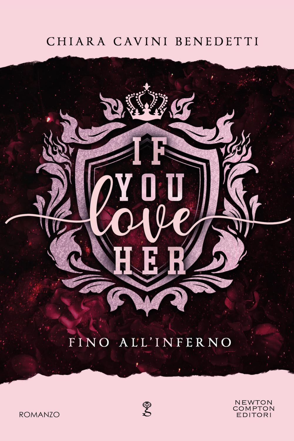 If you love her. Fino all'inferno di Chiara Cavini Benedetti