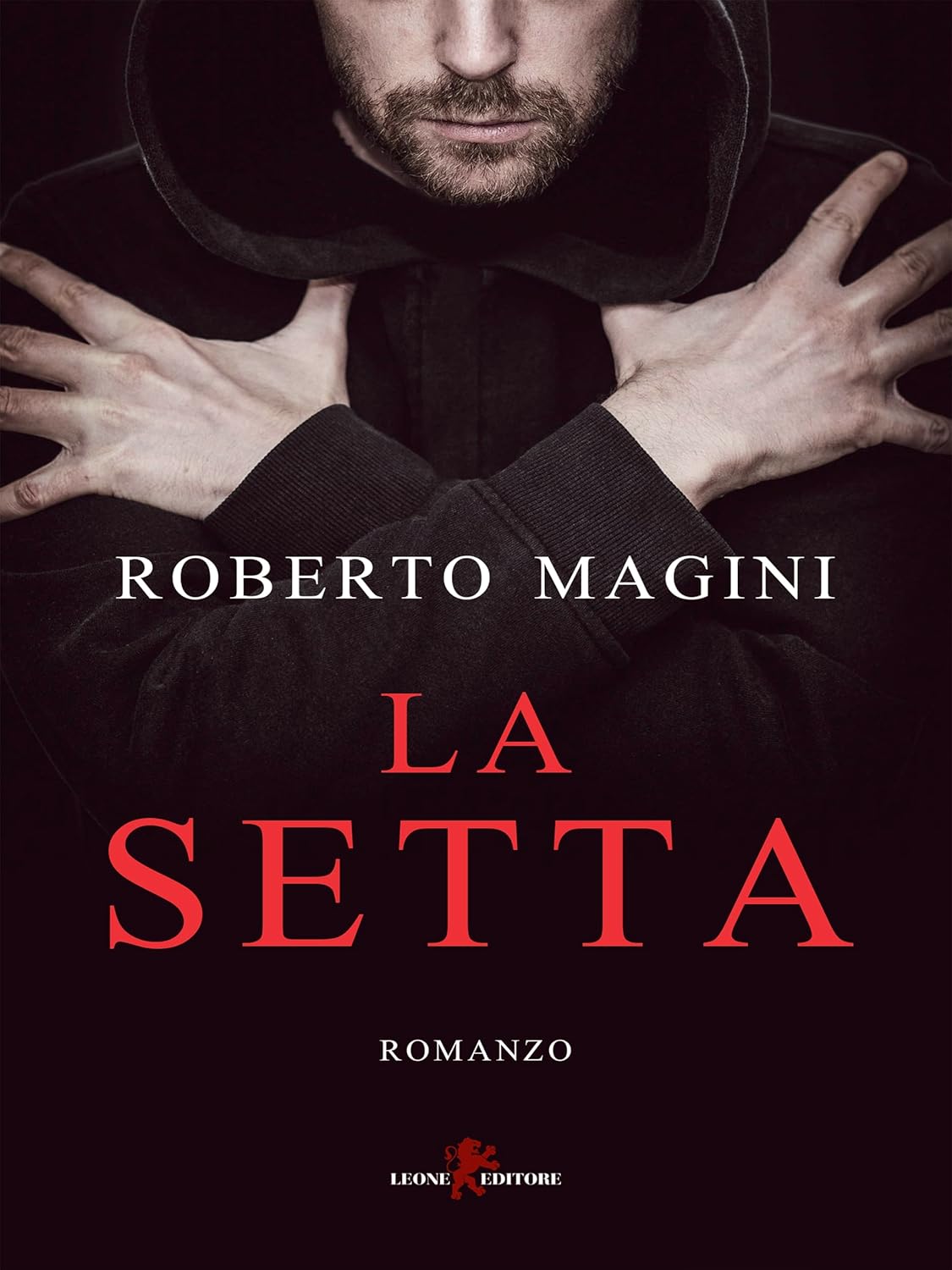 Novità in libreria: La setta di Roberto Magini Leone Editore